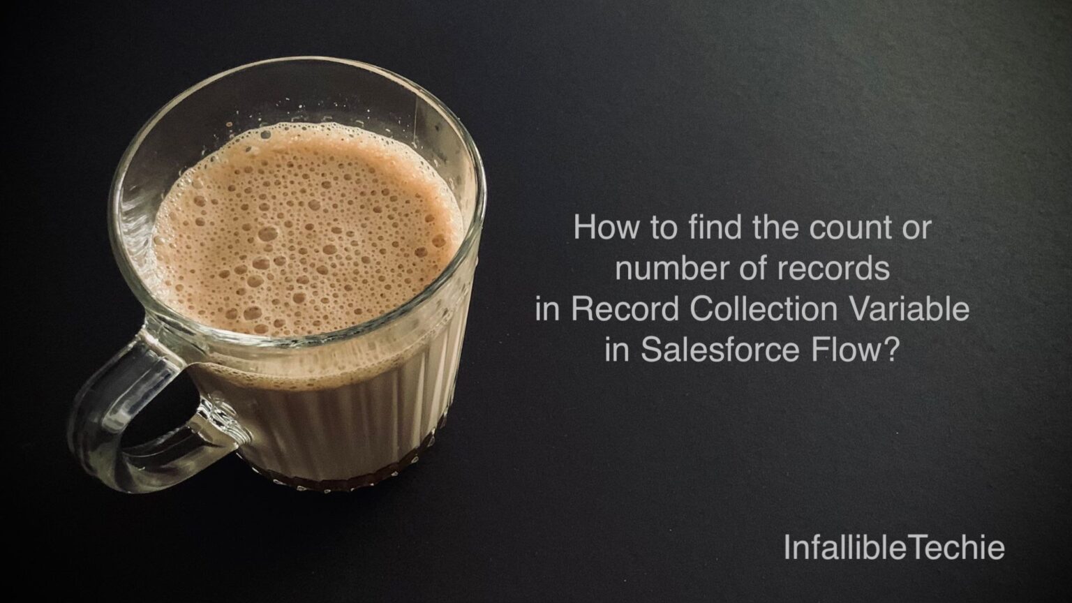 How To Find The Count Or Number Of Records In Record Collection Variable In Salesforce Flow