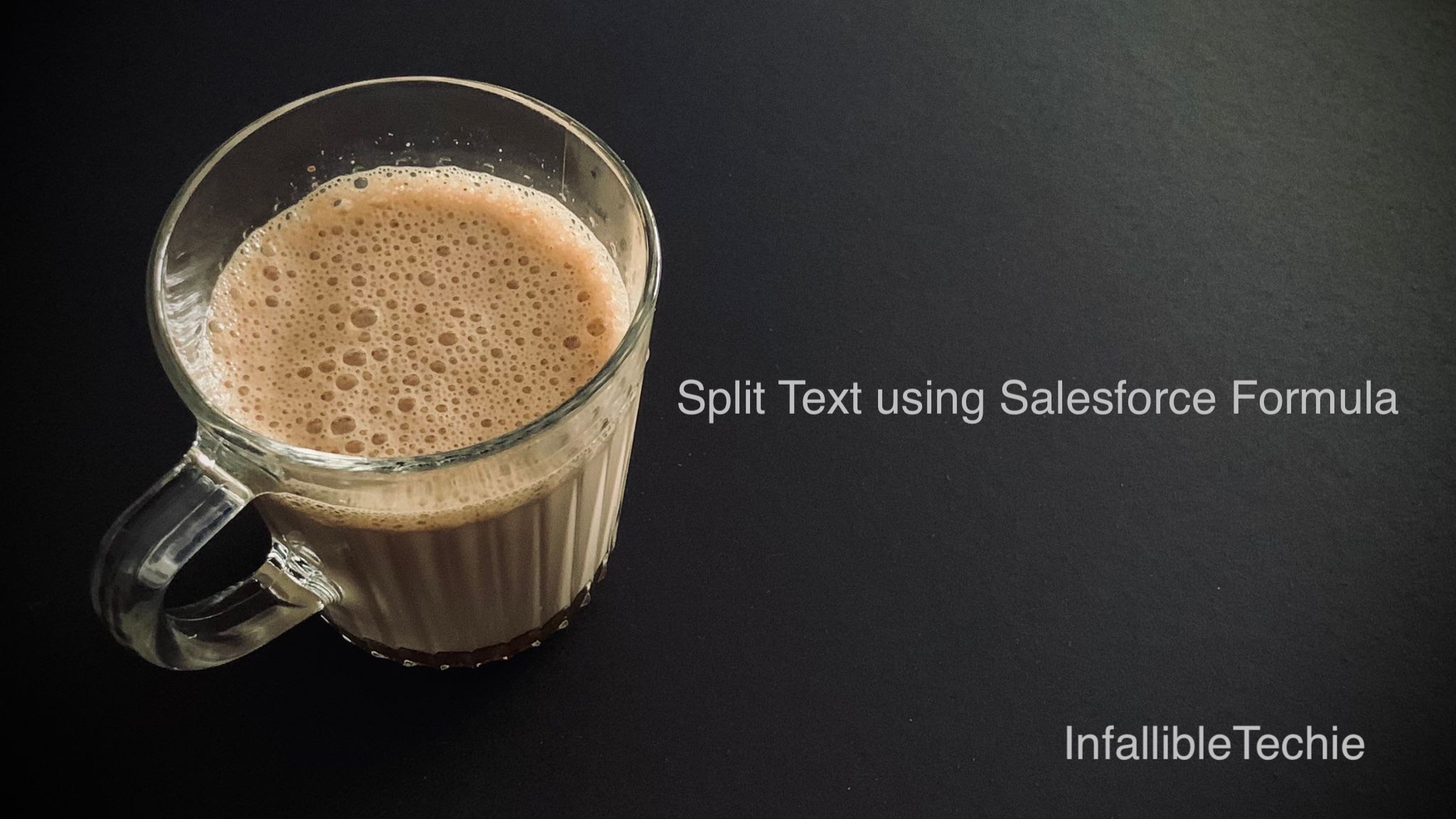 Split Text Using Salesforce Formula Infallibletechie