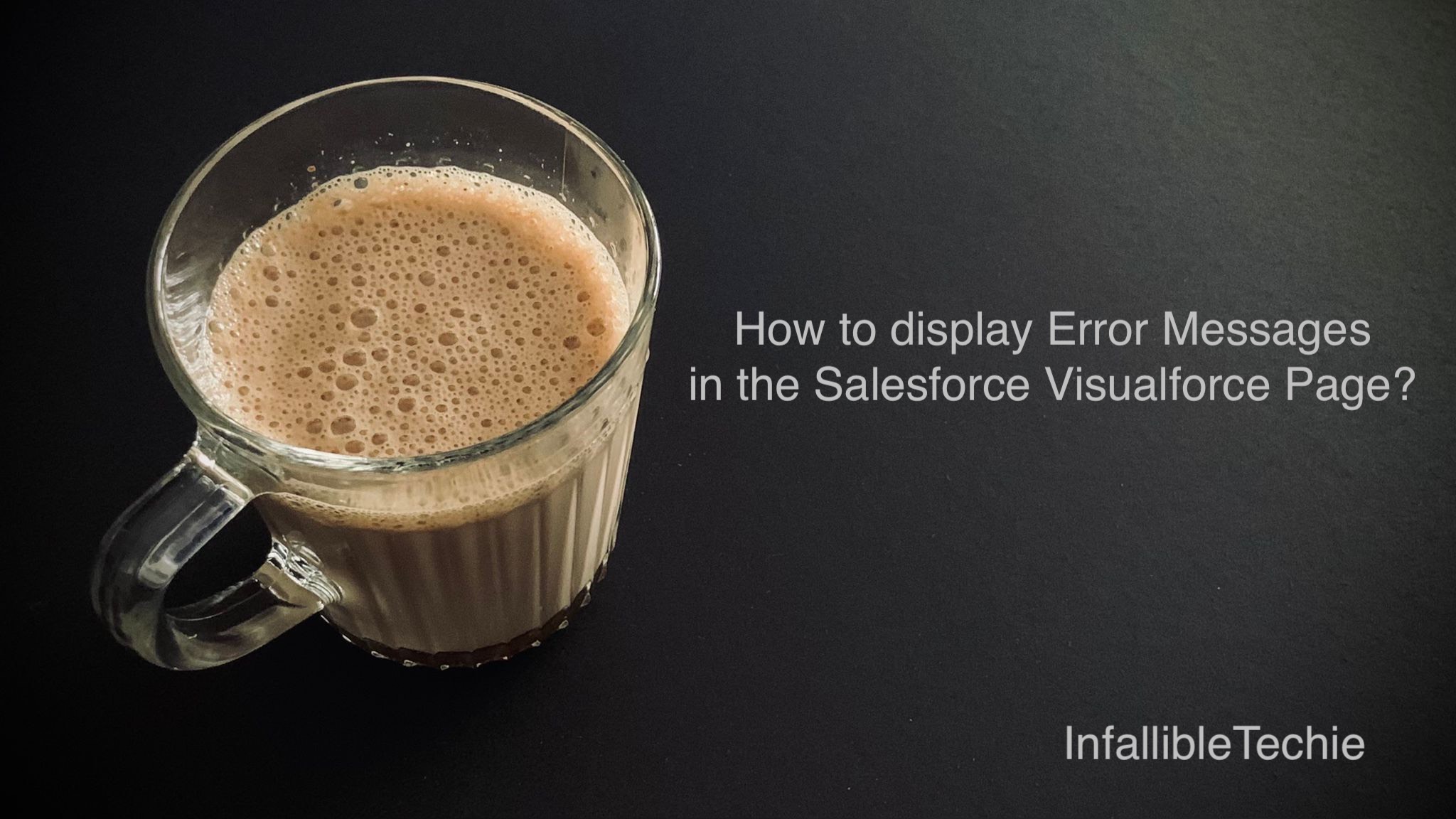 How To Display Error Messages In The Salesforce Visualforce Page