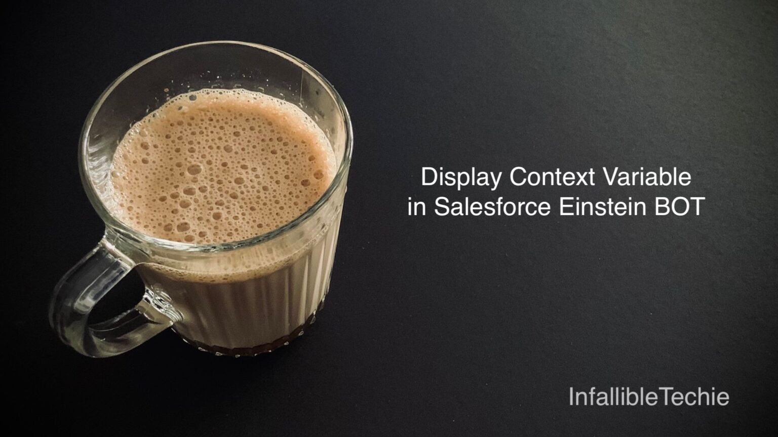 Display Context Variable in Salesforce Einstein BOT – InfallibleTechie Display Context Variable in Salesforce Einstein BOT – InfallibleTechie